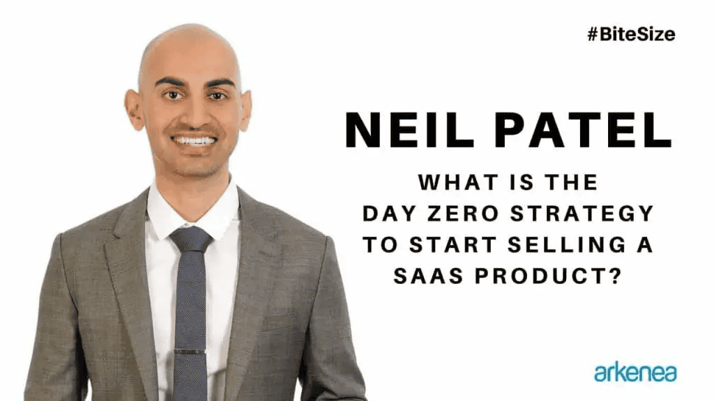 Neil Patel On Day Zero Strategy For Selling A SaaS Product