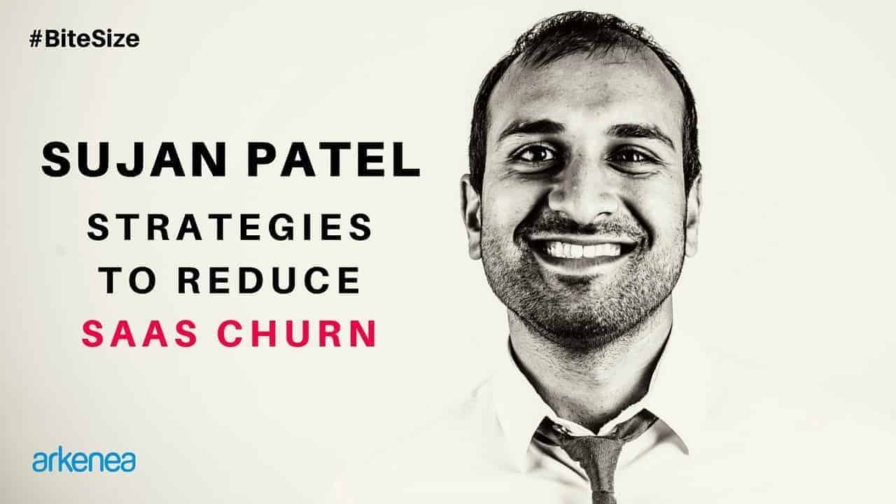 Sujan Patel On Strategies To Reduce SaaS Churn Rate