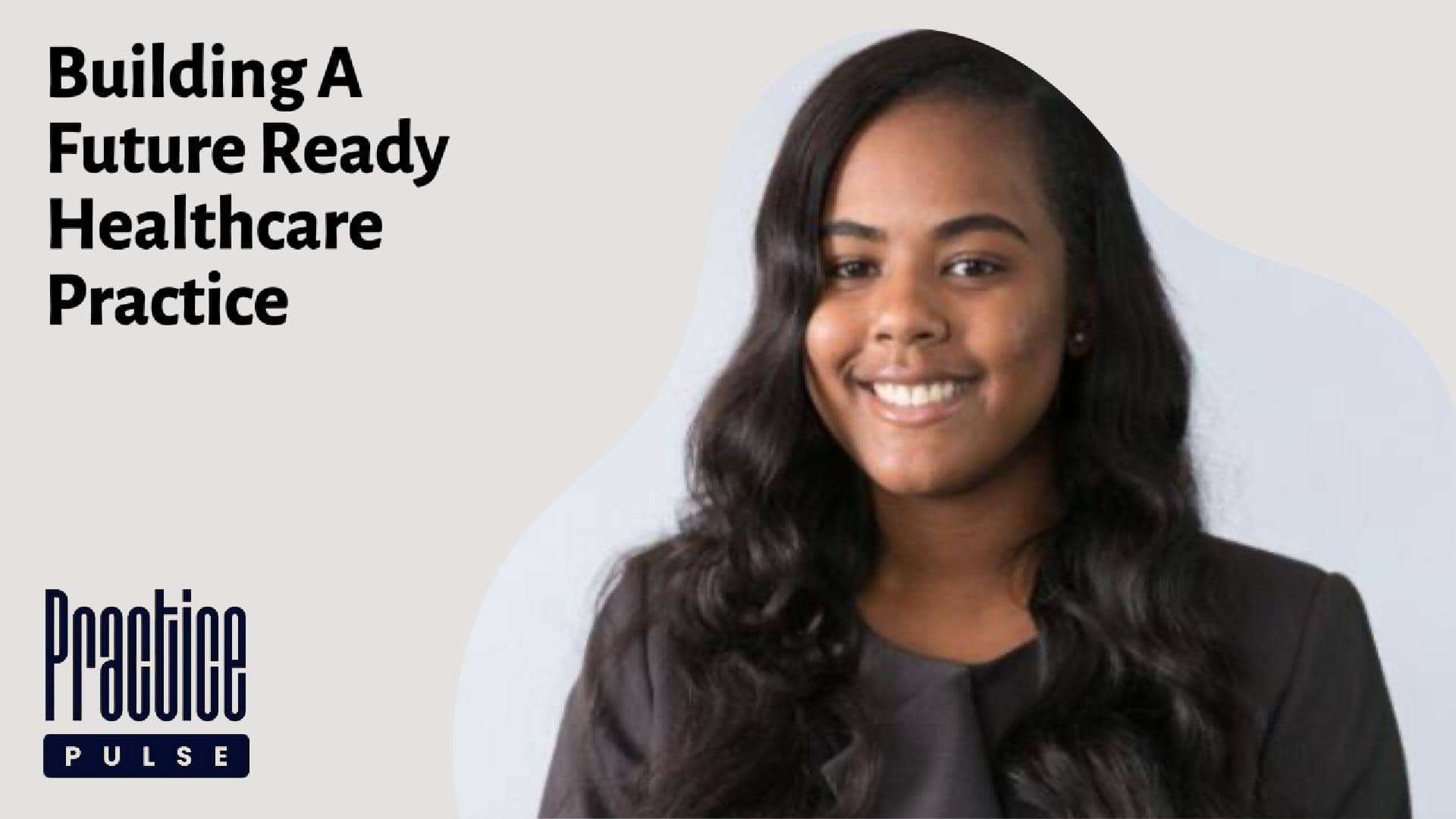 [Practice Pulse] Alexis Johnson: Building a Future-Ready Healthcare ...